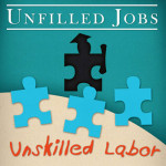 Unfilled Jobs, Unskilled Labor - How do I become a ... ?